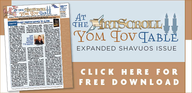 At The ArtScroll Tom Tov Table #41 Expanded Shavuos Issue! – The ...