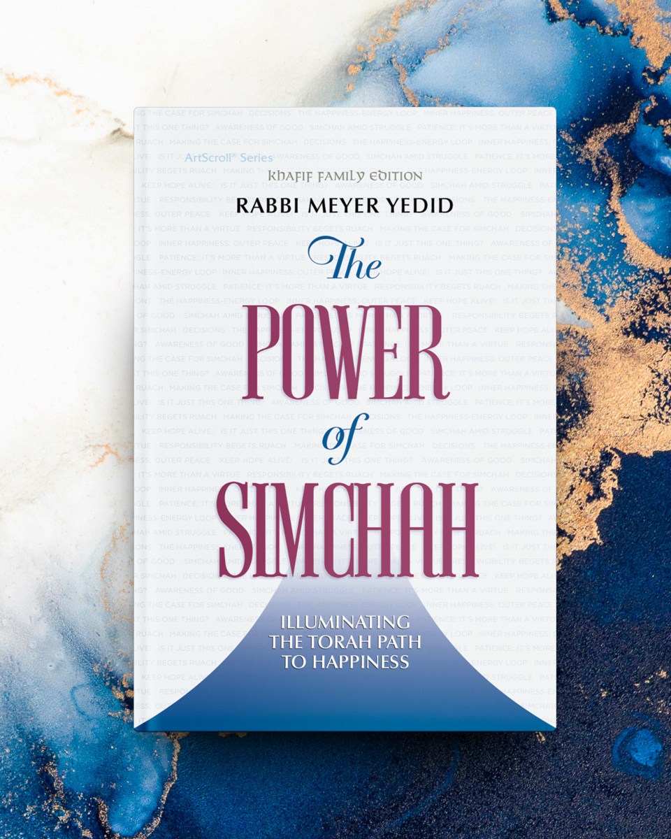 How to Feel Simchah Even — and Especially — in These Challenging Times ...